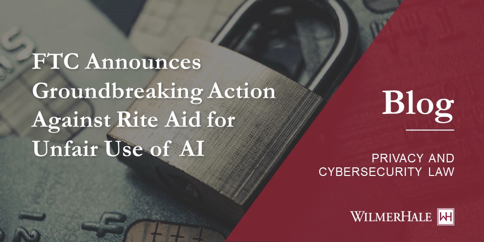 FTC Announces Groundbreaking Action Against Rite Aid for Unfair Use of AI