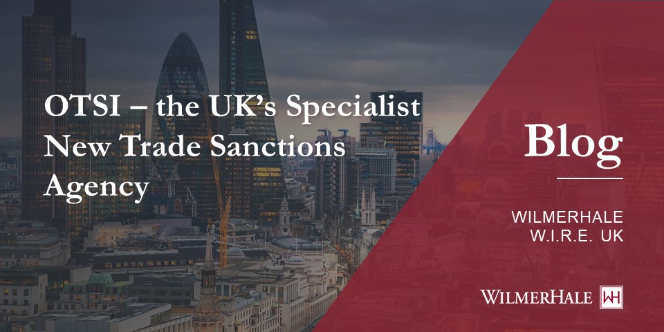 OTSI – the UK’s Specialist New Trade Sanctions Agency