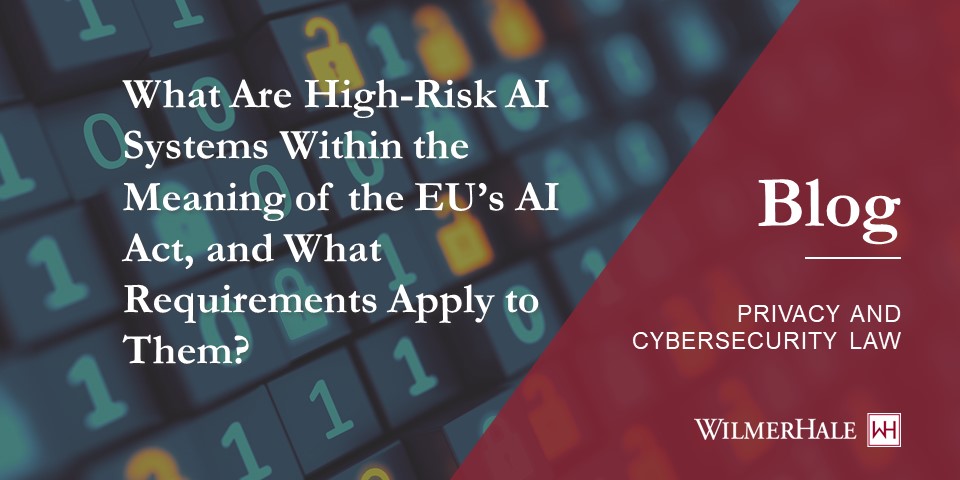 What Are High-Risk AI Systems Within the Meaning of the EU’s AI Act ...