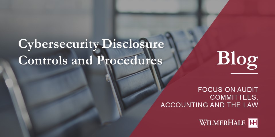Cybersecurity Disclosure Controls and Procedures