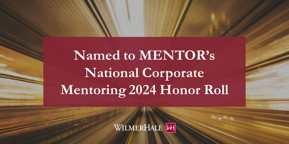 MENTOR Names WilmerHale to National Corporate Mentoring 2024 Honor Roll