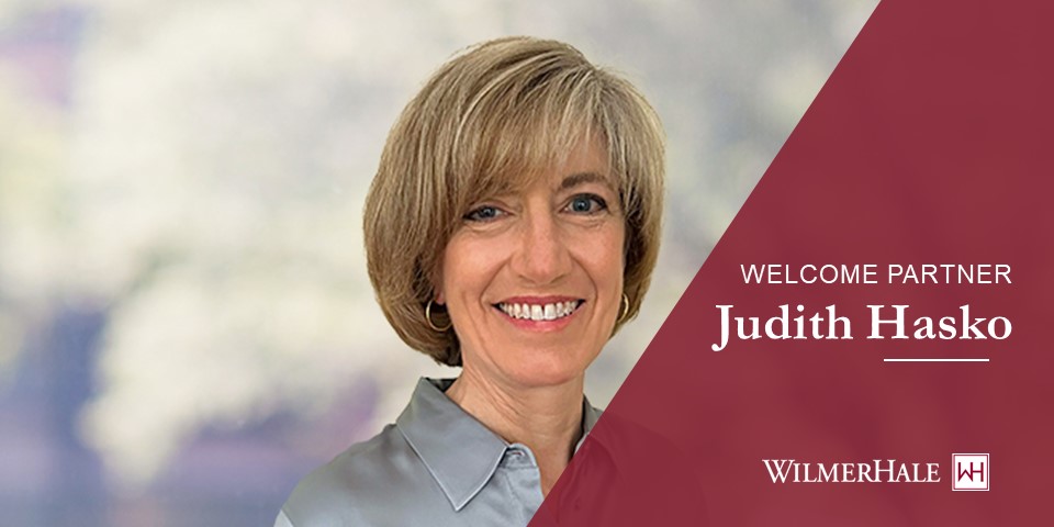 Leading Life Sciences Lawyer Judith Hasko Joins WilmerHale