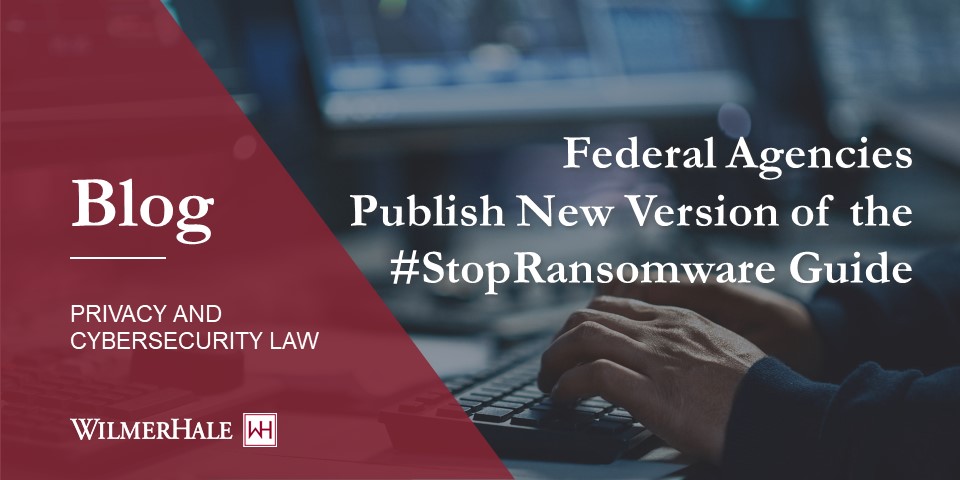 Federal Agencies Publish New Version of the #StopRansomware Guide ...