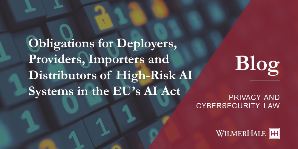Obligations for Deployers, Providers, Importers and Distributors of ...