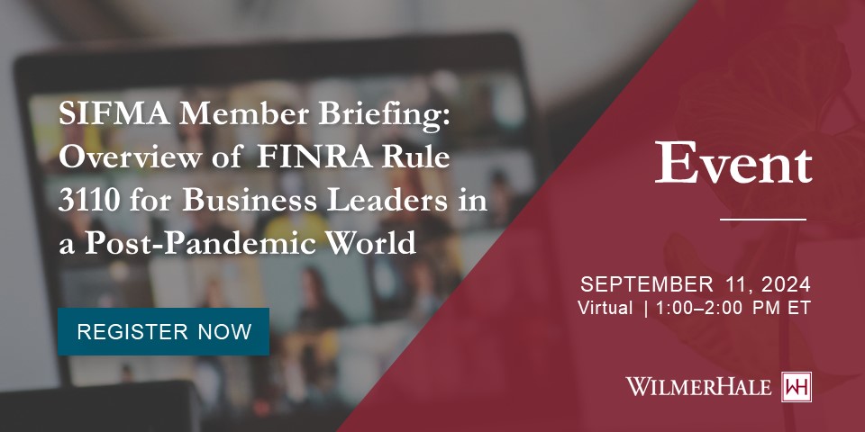 SIFMA Member Briefing: Overview of FINRA Rule 3110 (Remote Supervisory ...