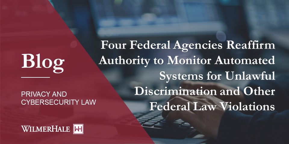 Four Federal Agencies Reaffirm Authority to Monitor Automated Systems ...
