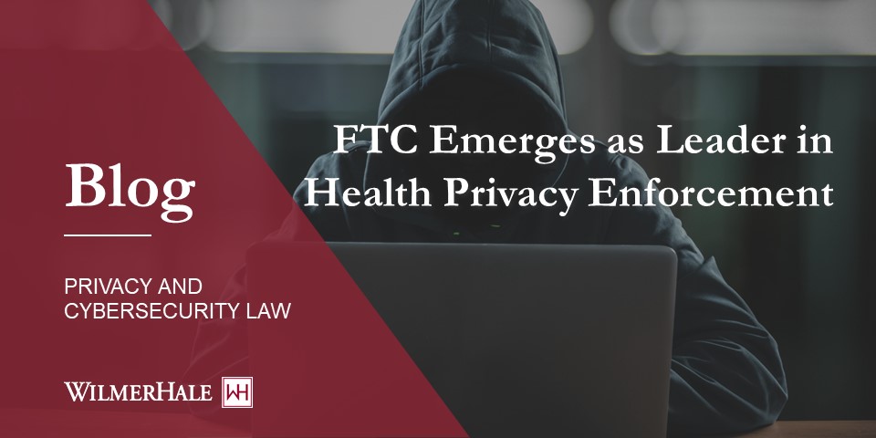 FTC Emerges as Leader in Health Privacy Enforcement