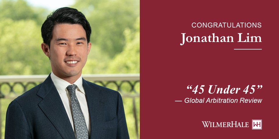 Jonathan Lim Named to Global Arbitration Review’s 2023 45 Under 45 List ...