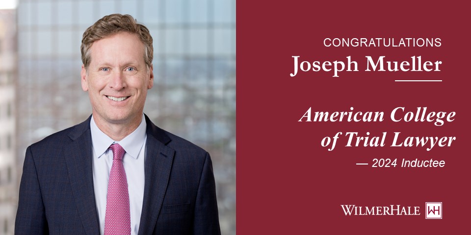 Joe Mueller is Inducted into the American College of Trial Lawyers