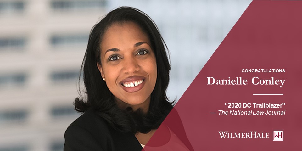 Danielle Conley is a 2020 National Law Journal DC Trailblazer as an ...