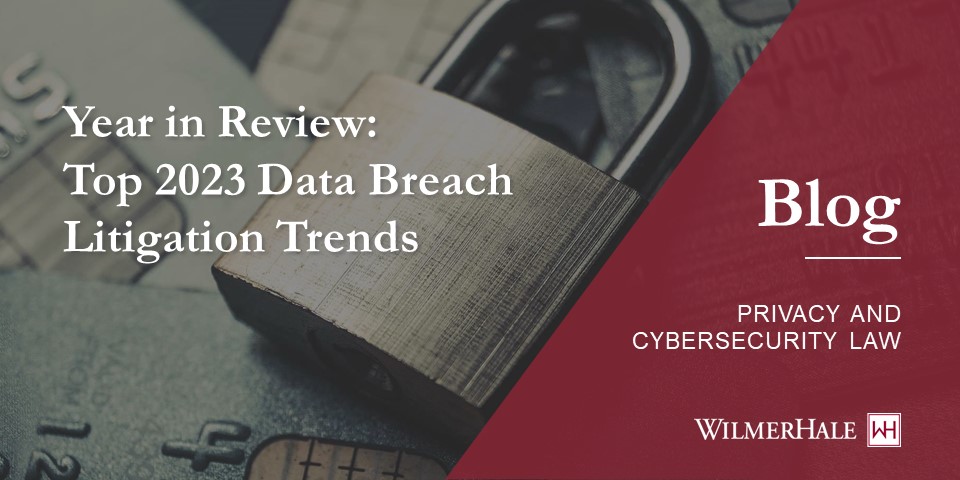 Year in Review: Top 2023 Data Breach Litigation Trends